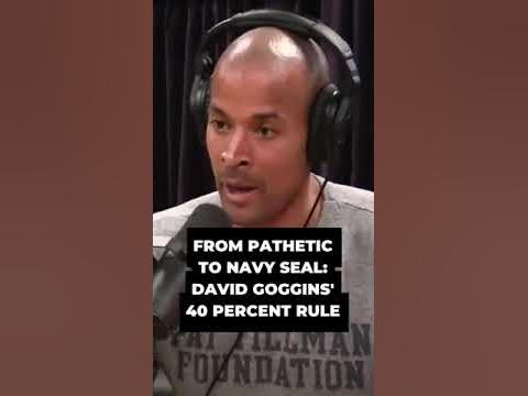 From pathetic to Navy SEAL: David Goggins' 40 percent rule - YouTube
