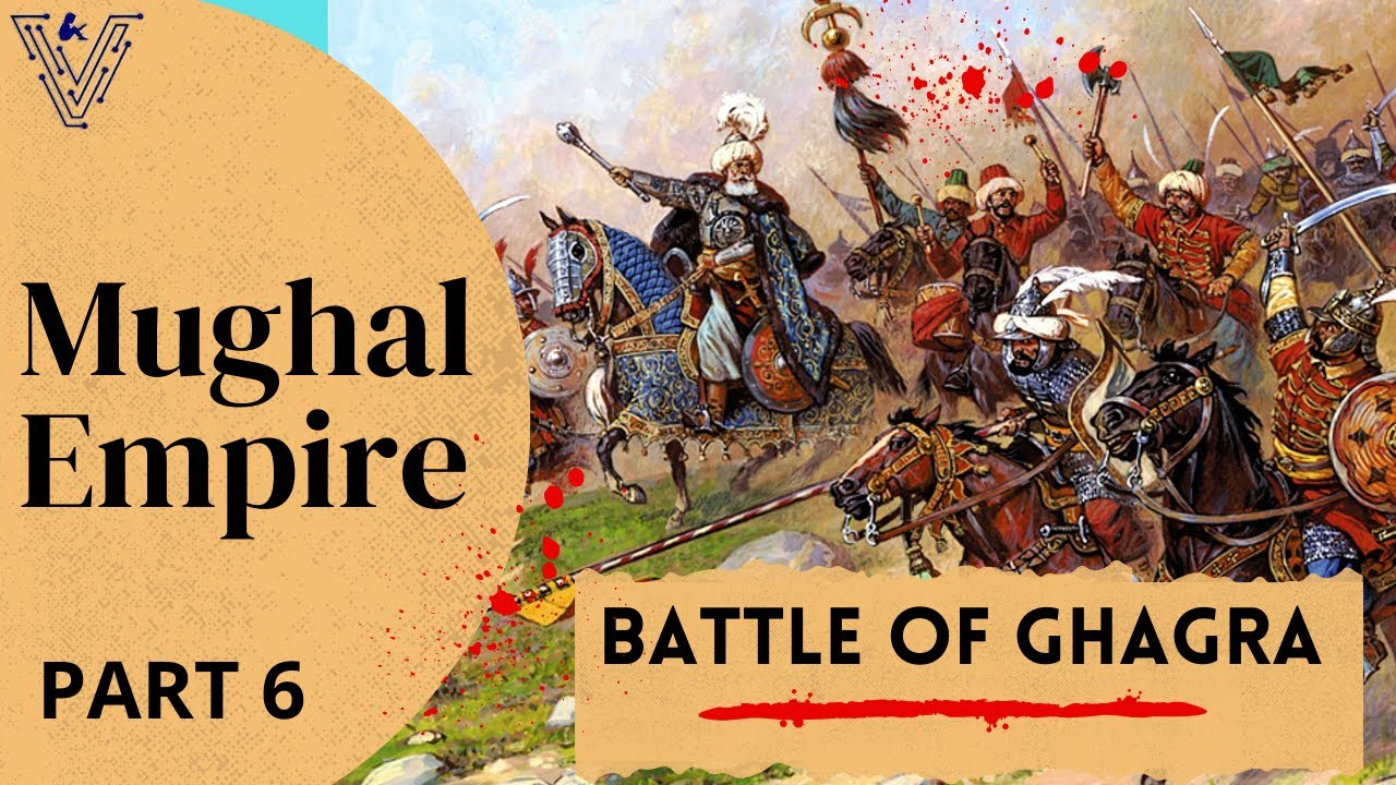 Battle of Ghaghara | All Important battles of Mughal Empire | Tricks to ...