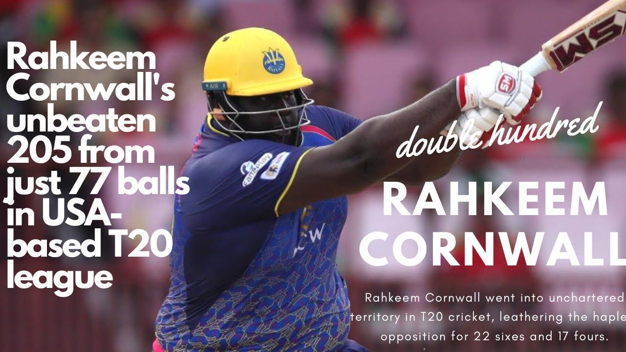 Rahkeem Cornwall Double Hundred | unbeaten 205 from just 77 balls in ...