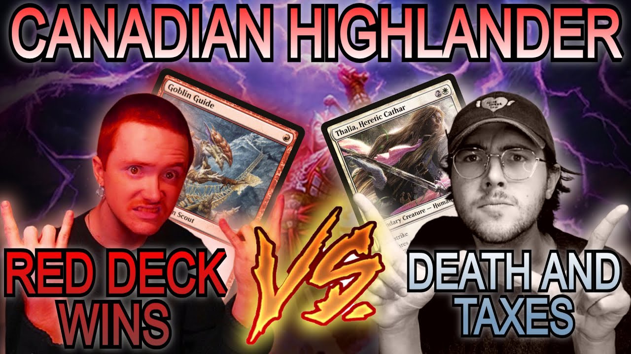 CANADIAN HIGHLANDER, Red Deck Wins VS Death and Taxes - YouTube