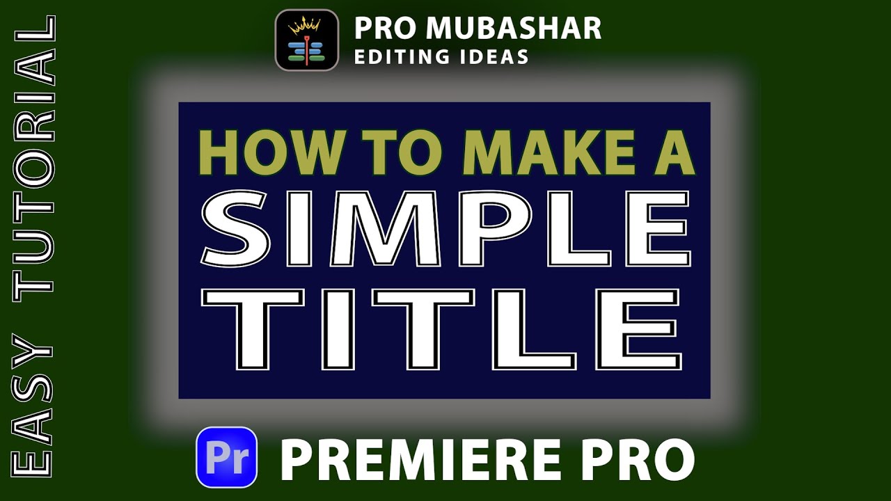 How To Make A Simple Title In Premiere Pro Premiere Pro Tutorial 2024 How To Make A Simple Title In Premiere Pro Premiere Pro Tutorial 2024