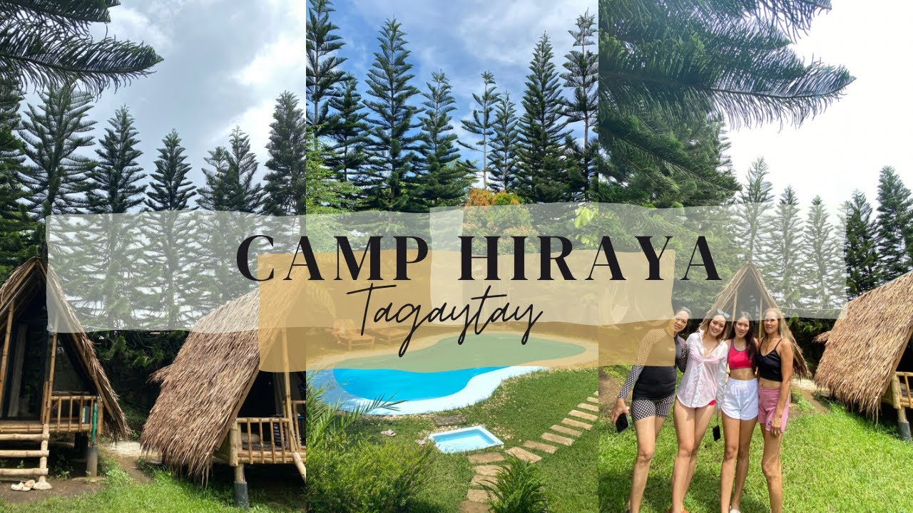 Camp Hiraya Tagaytay | Tagaytay Philippines - YouTube