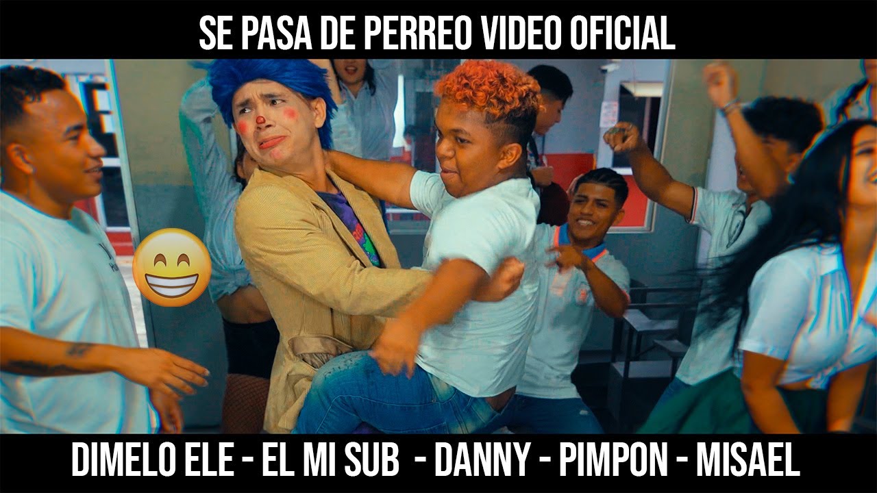 SE PASA DE PERREO DIMELO ELE X EL MI SUB X DANNY BARRERA - YouTube