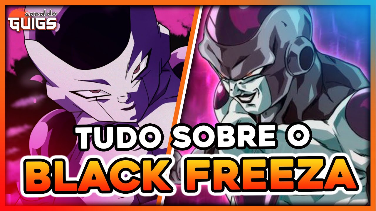 BLACK FREEZA A NOVA TRANSFORMAÇÃO DE DRAGON BALL SUPER | Canal do Guigs ...