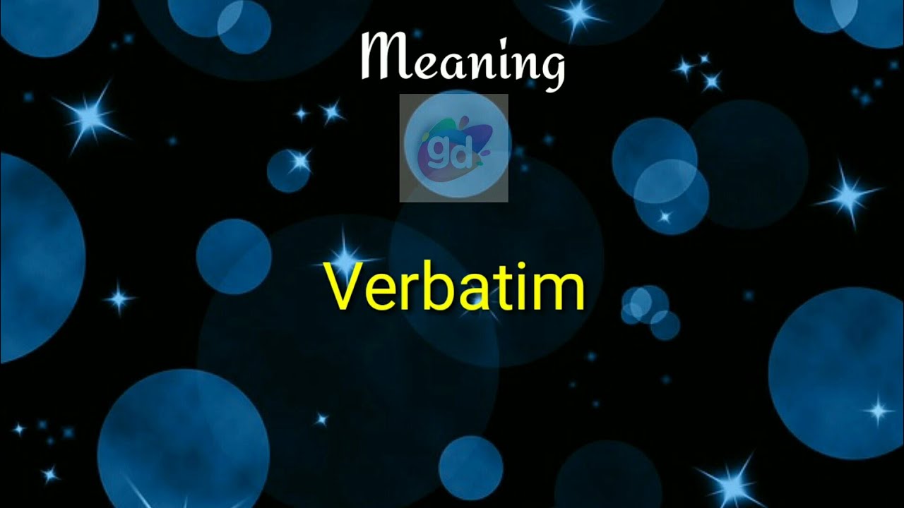 Verbatim Meaning with Pronunciation||Googul Dictionary|| - YouTube