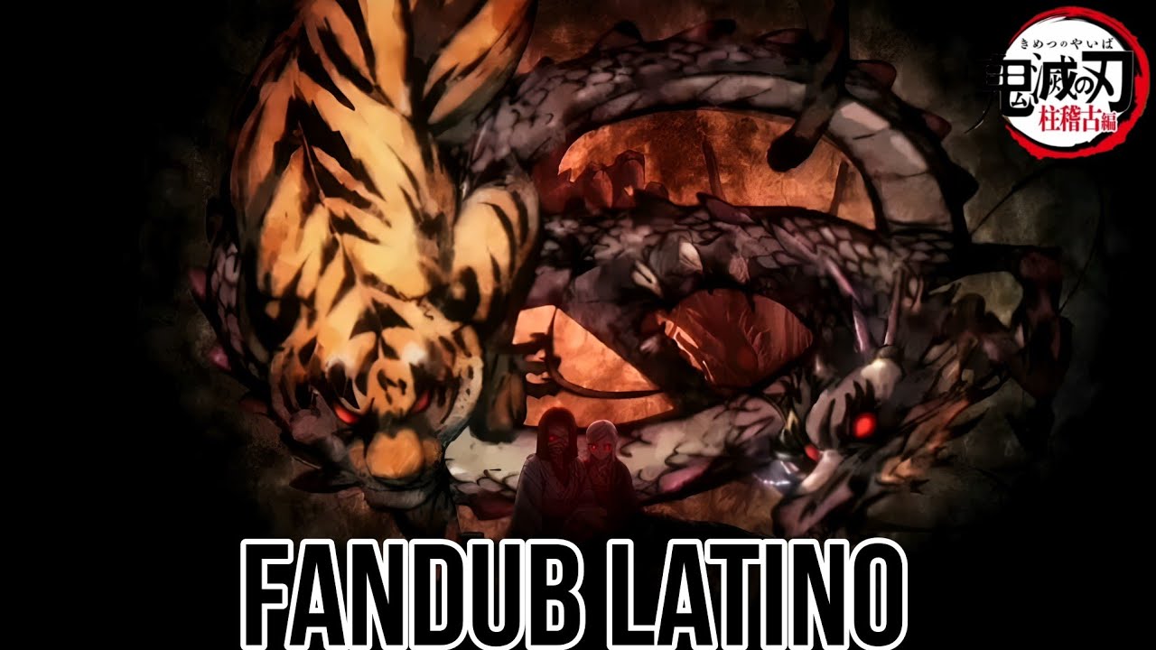 Kimetsu No Yaiba. El Tigre y El Dragón(Fandub Latino) - YouTube