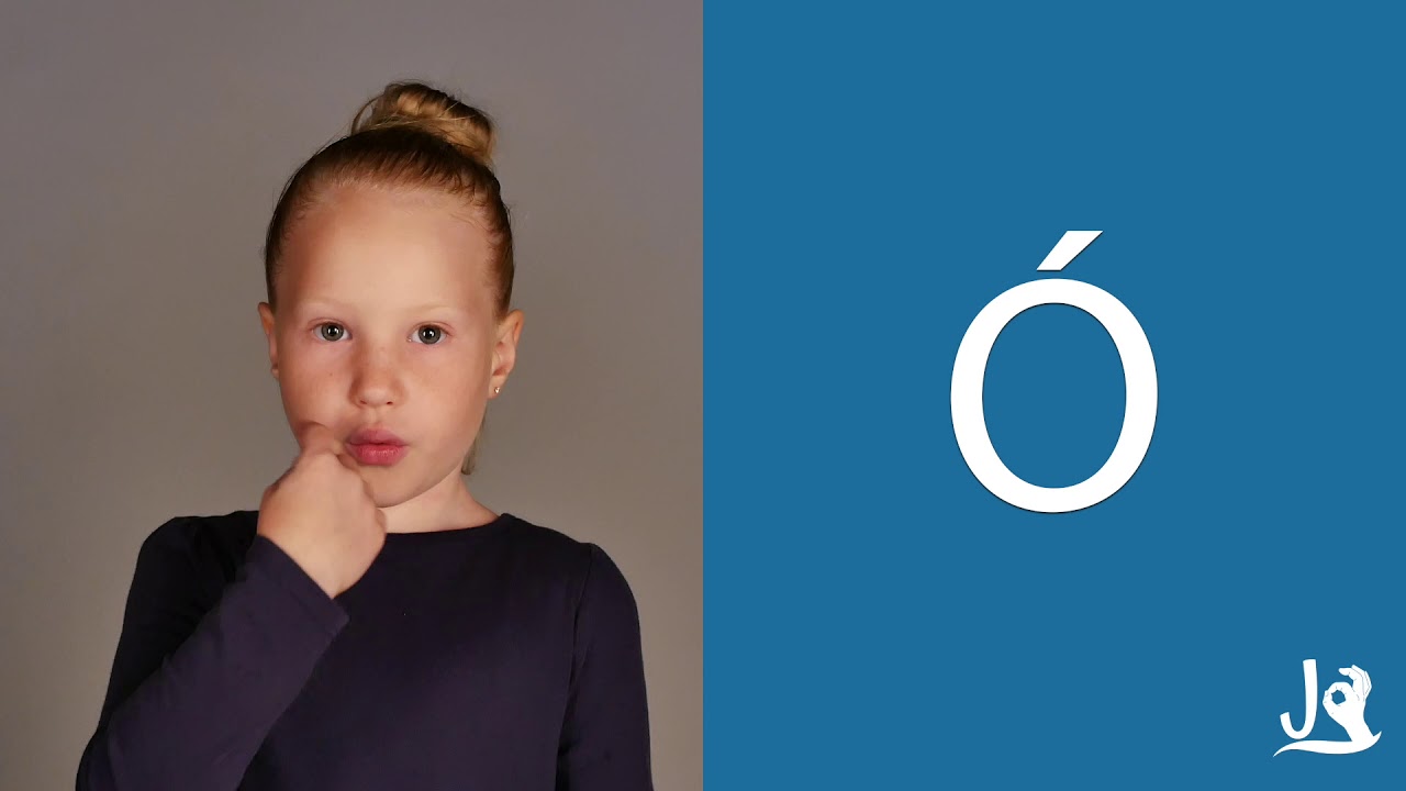 "Ó" (fonomimikai ABC) - magyar jelnyelv - YouTube