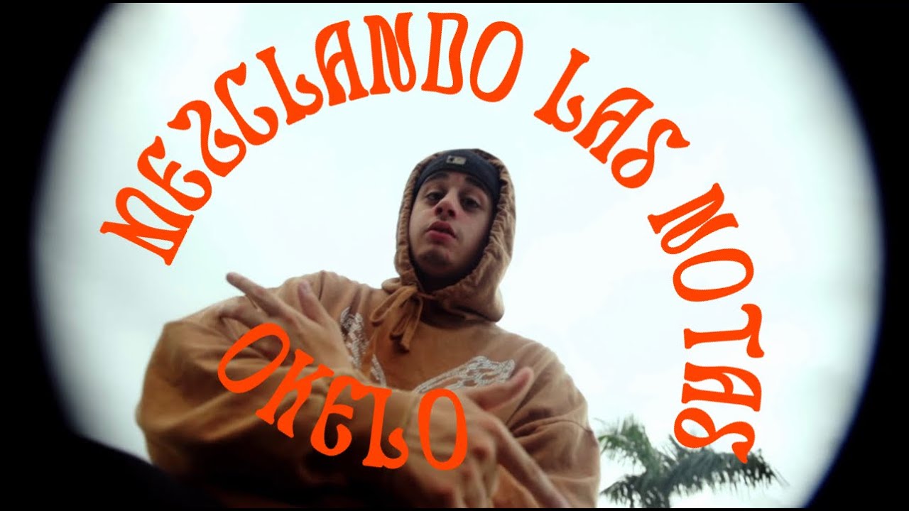 Okelo - MEZCLANDO LAS NOTAS (Video Oficial) - YouTube