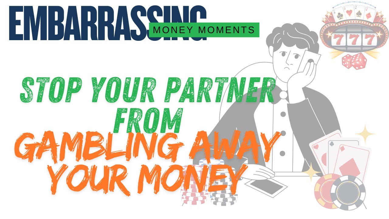 Partner Gambling Away Your Money? 10 Ways to Stop the Financial ...