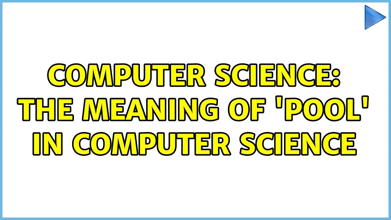 Computer Science: The meaning of 'Pool' in Computer Science - YouTube