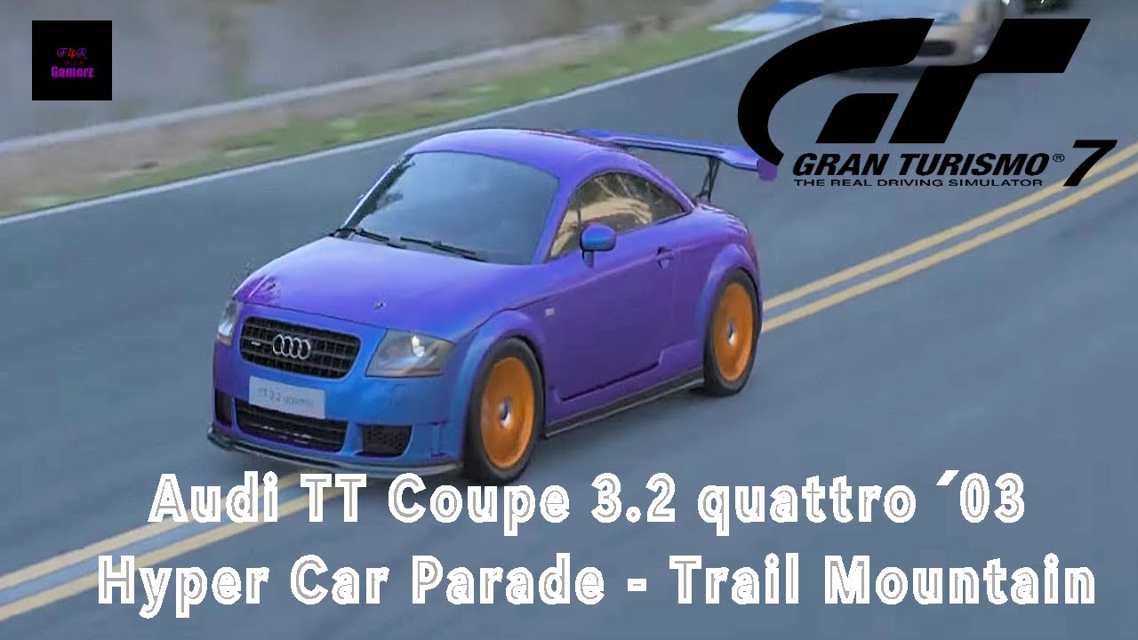 Gran Turismo 7 - Audi TT Coupe 3.2 quattro ´03 - Hyper Car Parade ...