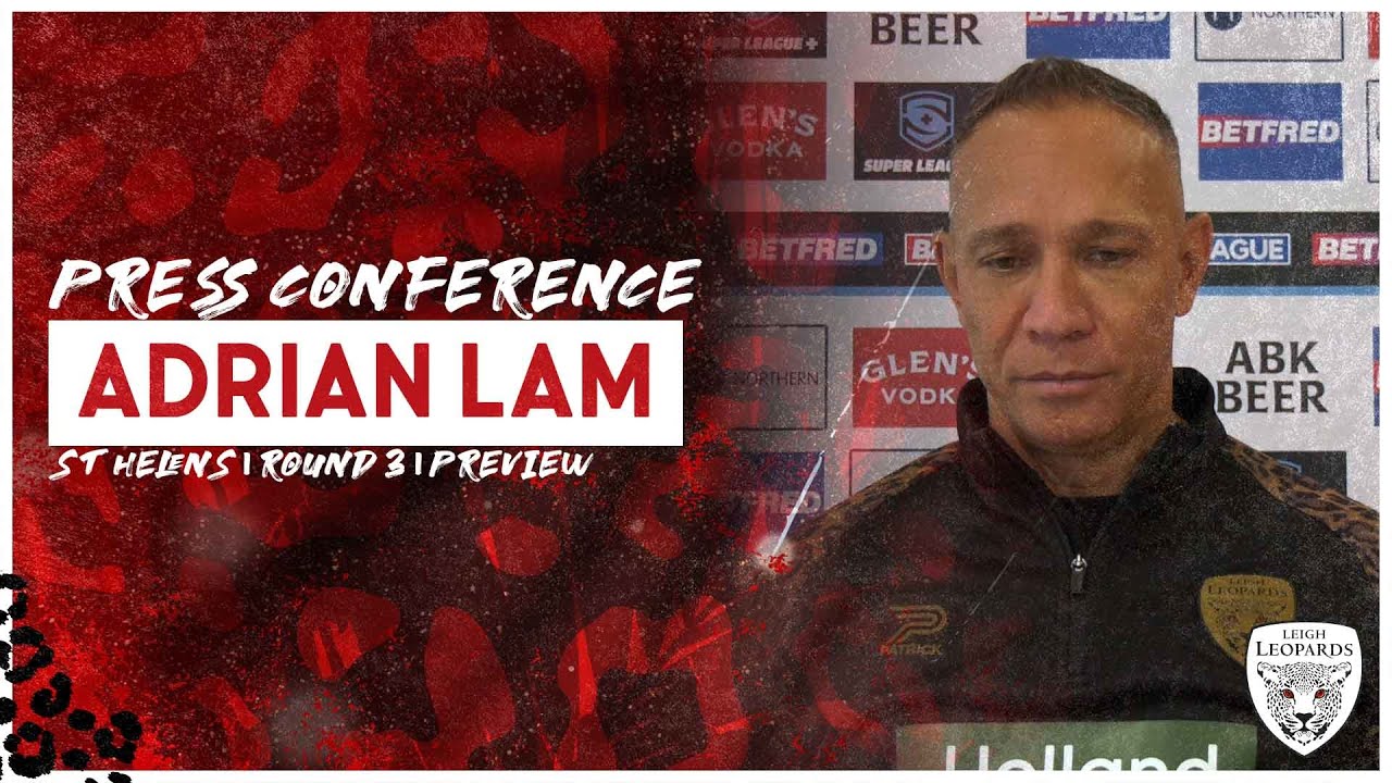 Adrian Lam | St Helens | Pre Match Press Conference | Round 3 - YouTube