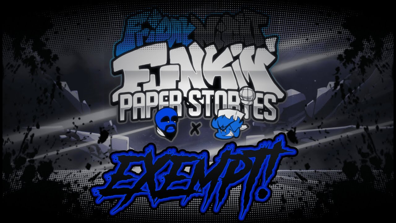 (200 SUB SPECIAL) EXEMPT! - FNF: Paper Stories x Voiid Chronicles ...