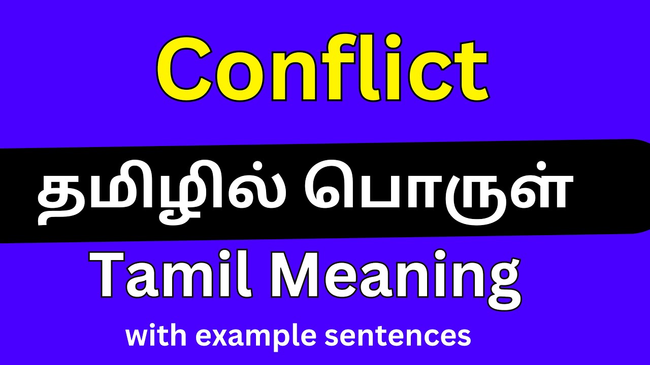 Conflict Meaning In Tamil Conflict YouTube
