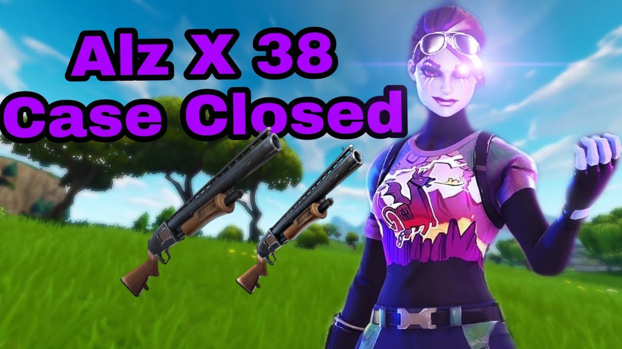 Alz X 38 Case closed - Fortnite montage - YouTube