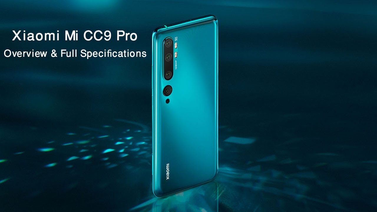 Xiaomi Mi CC9 Pro Price, Overview & Full Specifications - YouTube