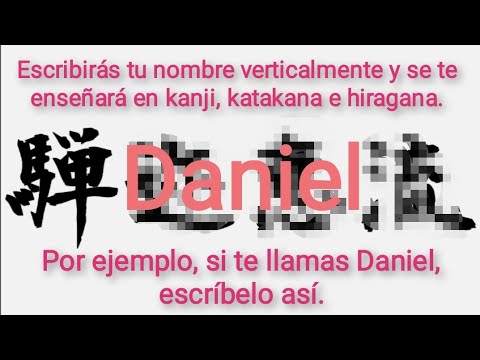(Daniel) Fácil. Escribamos el nombre en kanji japonés. Name written in ...