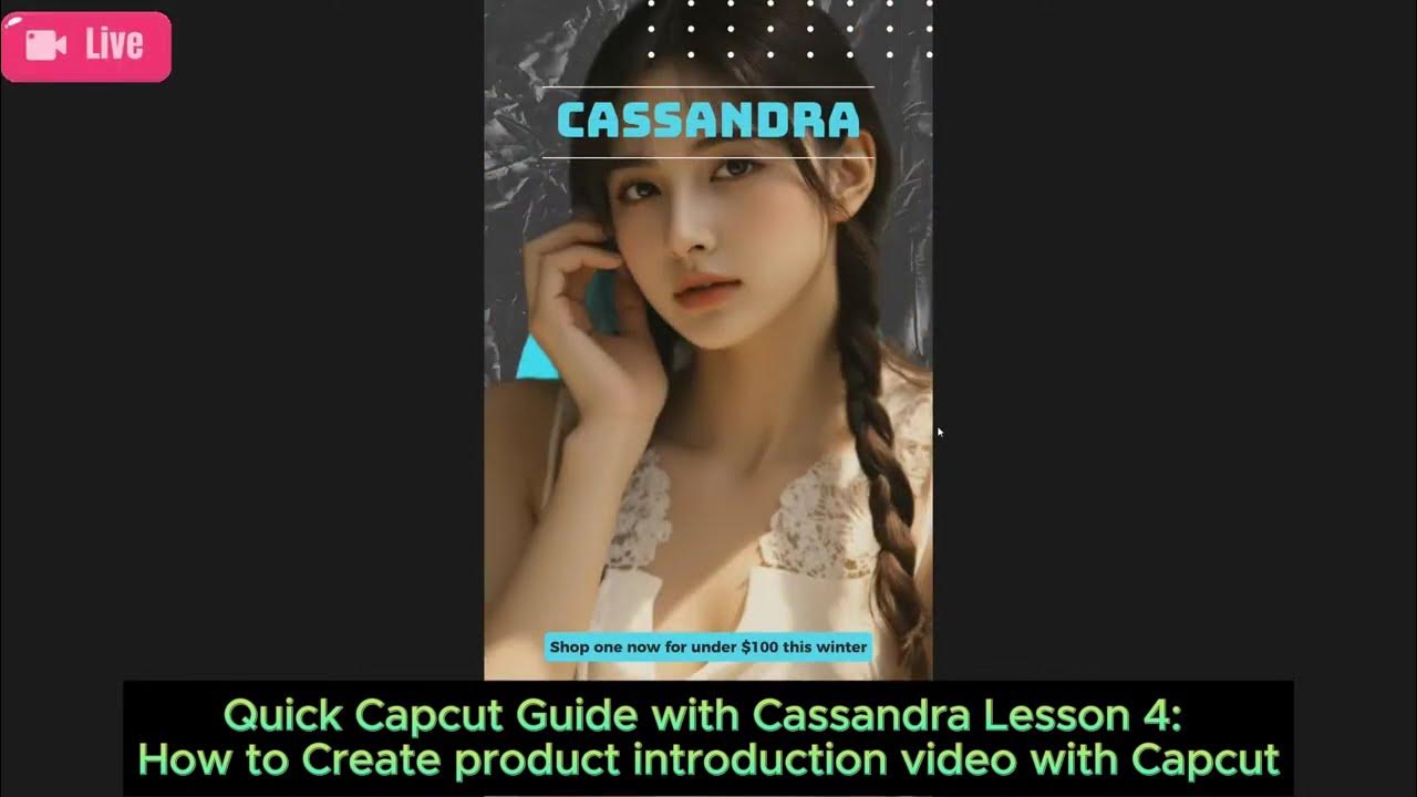 Quick Capcut Guide with Cassandra Lesson 4: How to Create product introduction video with Capcut ...