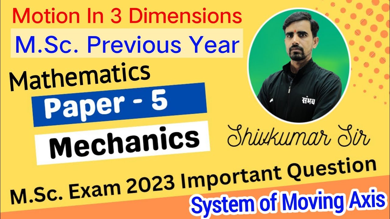 Lecture 1 | Mechanics 🔥 M.Sc. Previous Exam 2023 Important 🔥 Maths ...