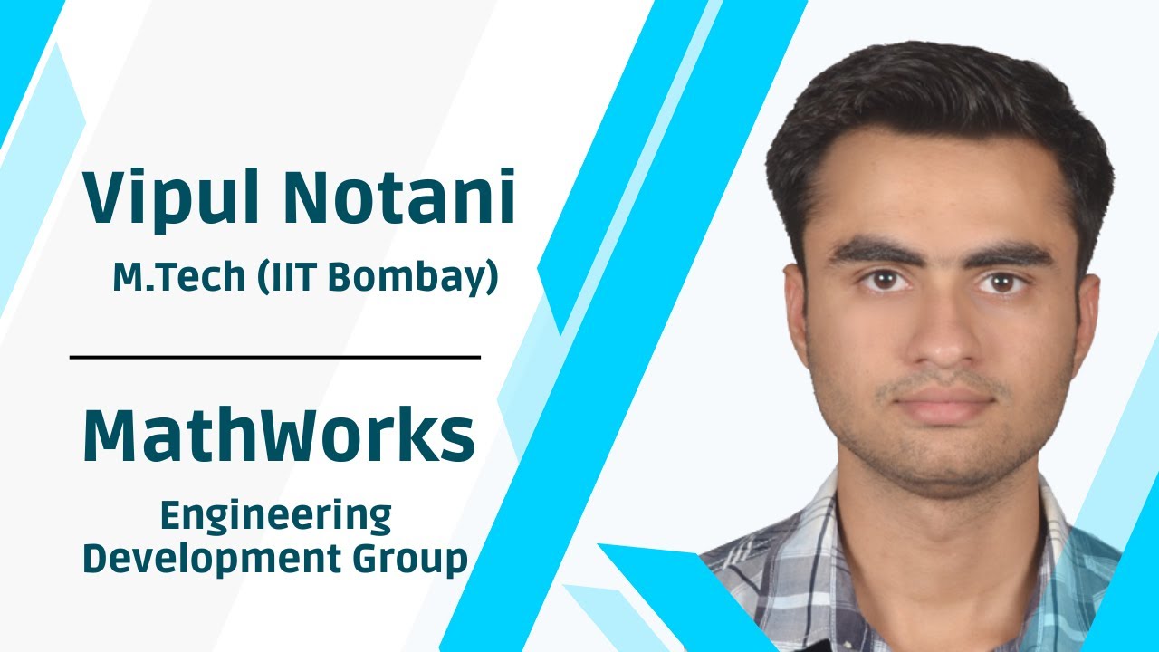 My Journey from IIT Bombay to MathWorks || Vipul Notani || Engineering Development Group - YouTube