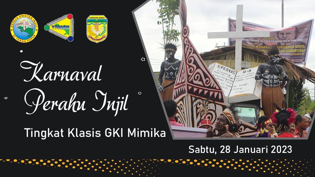 KARNAVAL PERAHU INJIL HUT PI 168 TAHUN DI TANAH PAPUA - GKI KLASIS ...