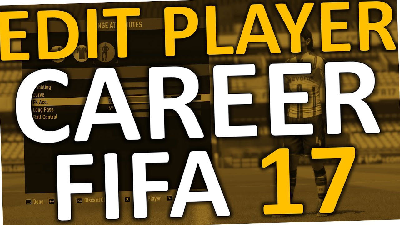 How To EDIT a PLAYER in CAREER MODE in FIFA 17 - YouTube
