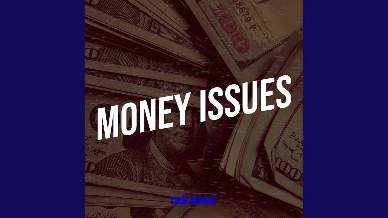 Money Issues - YouTube