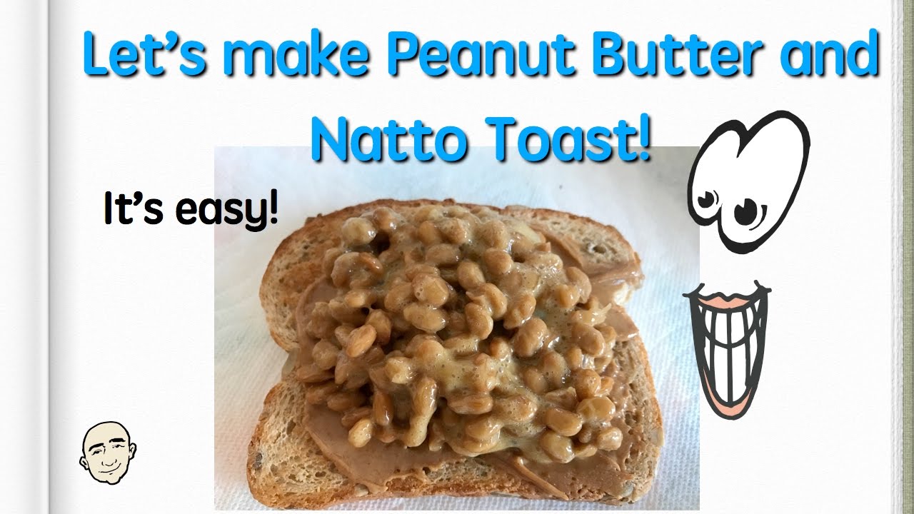 Peanut Butter and Natto Toast | Cooking in English | English Speaking ...