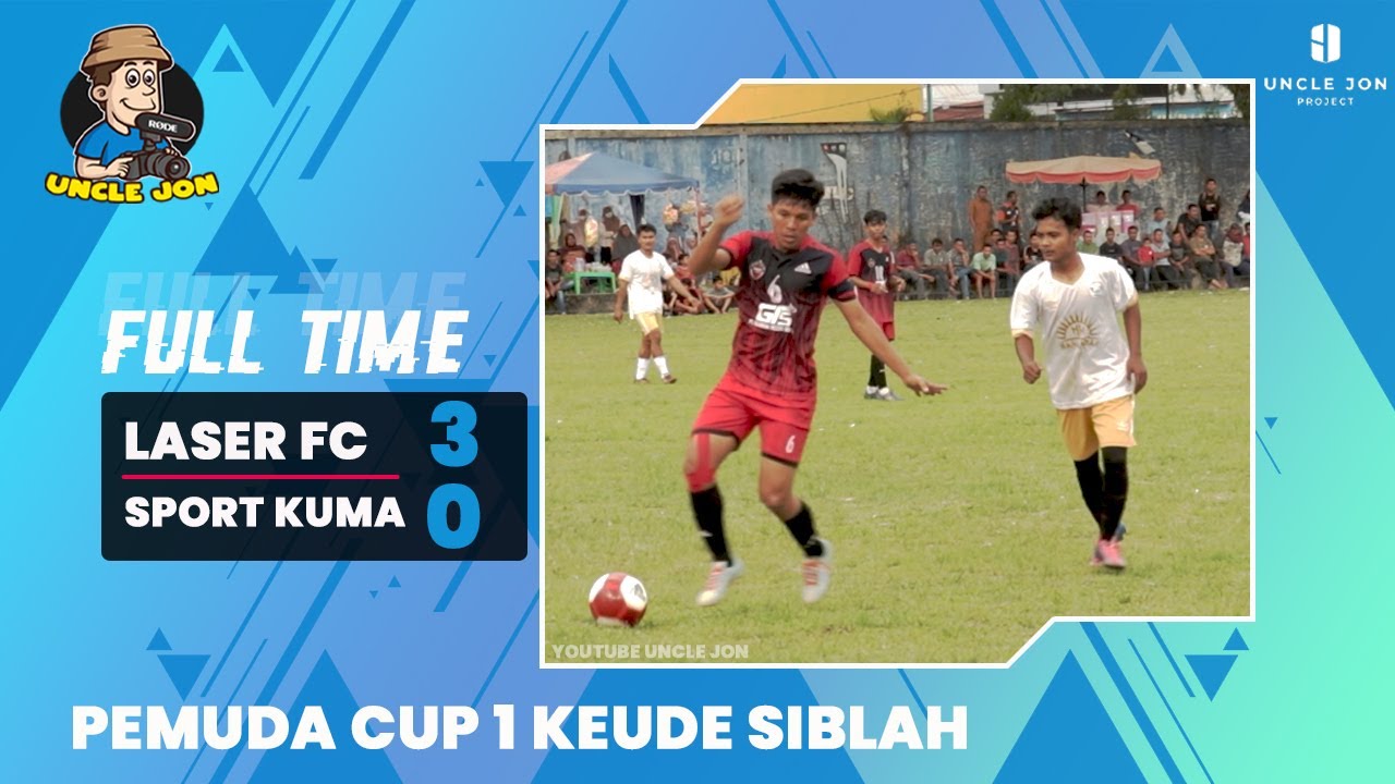 SENGIT!! - HIGHLIGHT LASER FC VS SPORT KUMA PEMUDA KEDAI SIBLAH CUP I ...