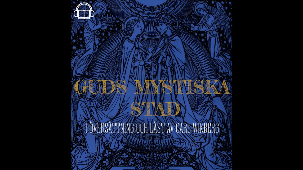 Guds Mystiska Stad - Kapitel 4 - YouTube