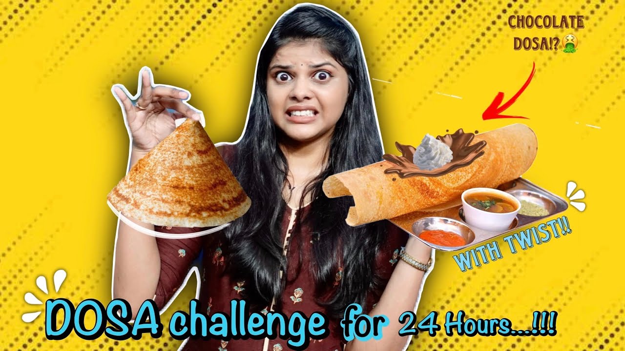 I Only Ate DOSA for 24 Hours Challenge!! *weird dosa combinations ...