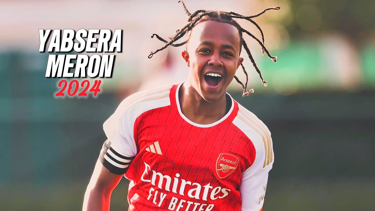 Yabsera Meron • Arsenal FC • Highlights Video - YouTube