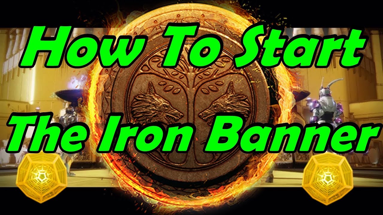 How to start the Iron Banner: Destiny 2 - YouTube