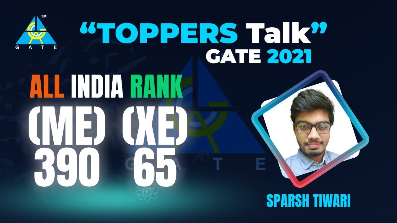 Interaction With Sparsh Tiwari AIR (ME)-390, AIR (XE) 65 GATE 2021 - YouTube