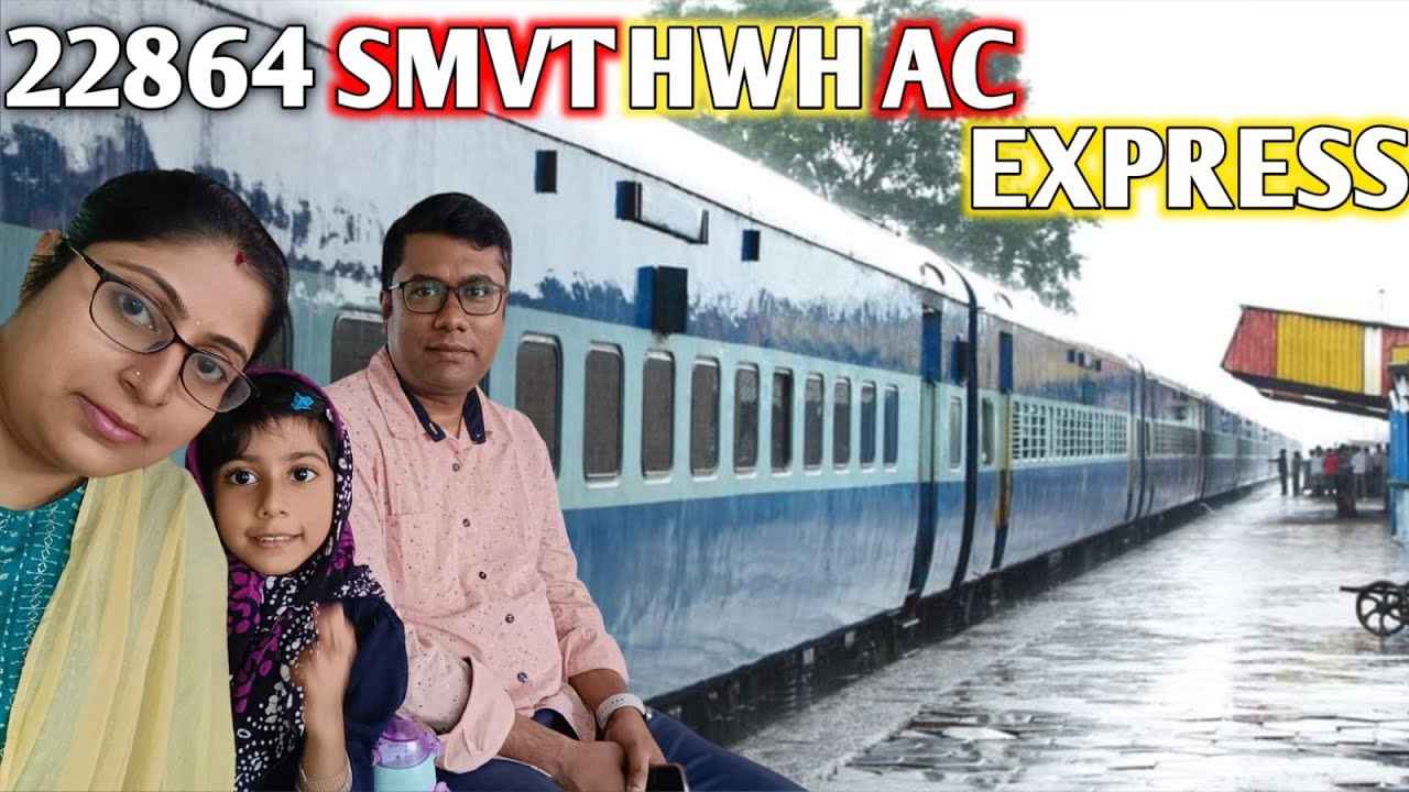 22864 SMVT Howrah AC Express ll Bangalore to Howrah Train Journey # ...