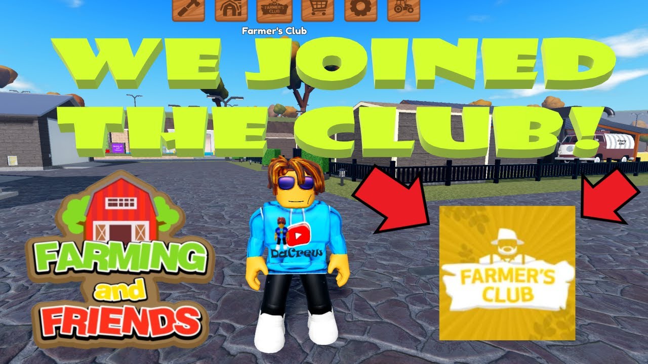 Roblox-FARMING and FRIENDS- The Farmers Club! - YouTube