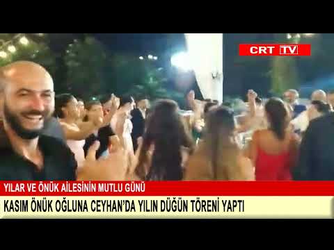 KASIM ÖNÜK OĞLUNA CEYHANDA YILIN DÜĞÜN TÖRENİ YAPTI