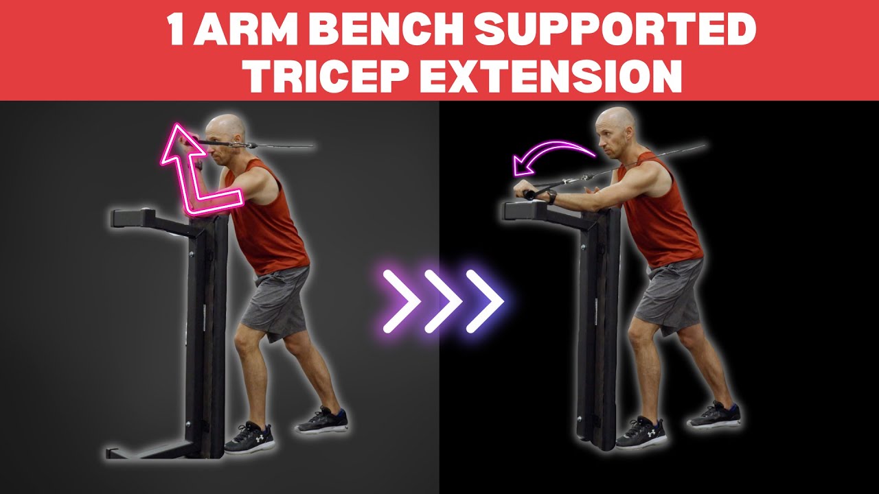 1 Arm Bench Supported Tricep Extension - YouTube