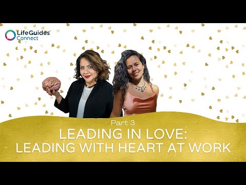 Leading in Love - Episode 3: Leading with Heart at Work - YouTube