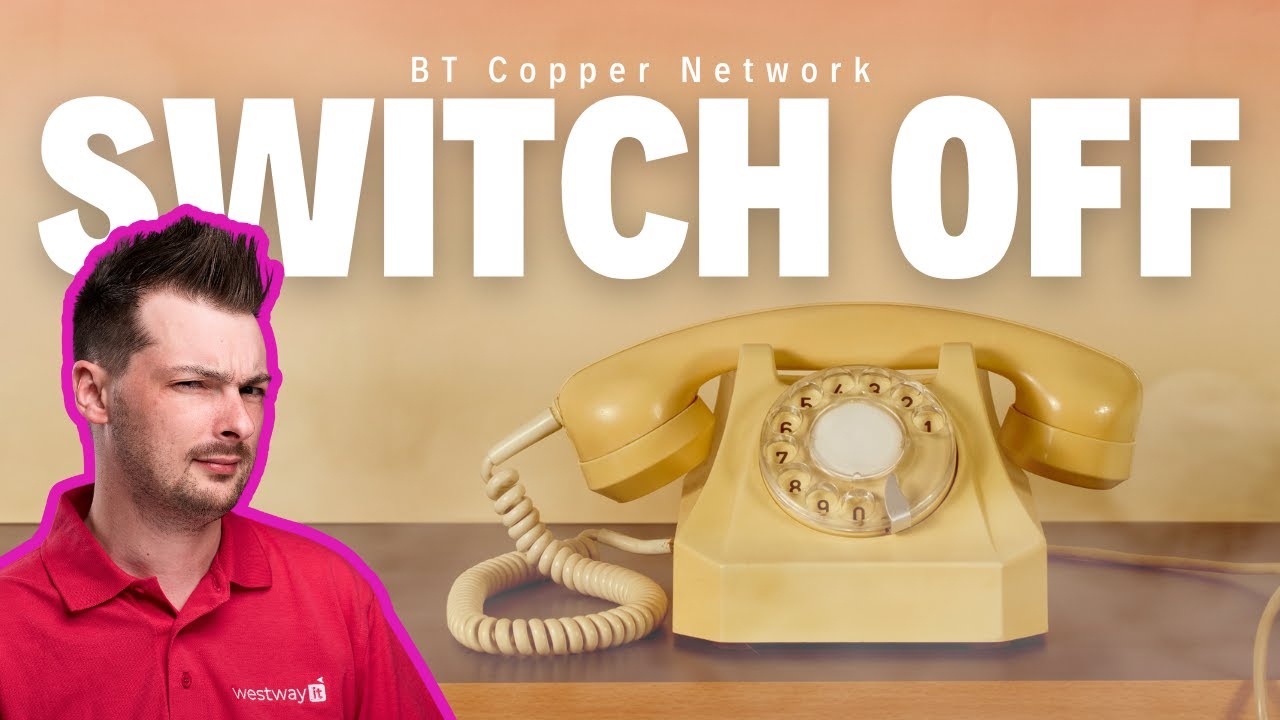 Surviving the BT Copper Network Shutdown: Your Guide - YouTube