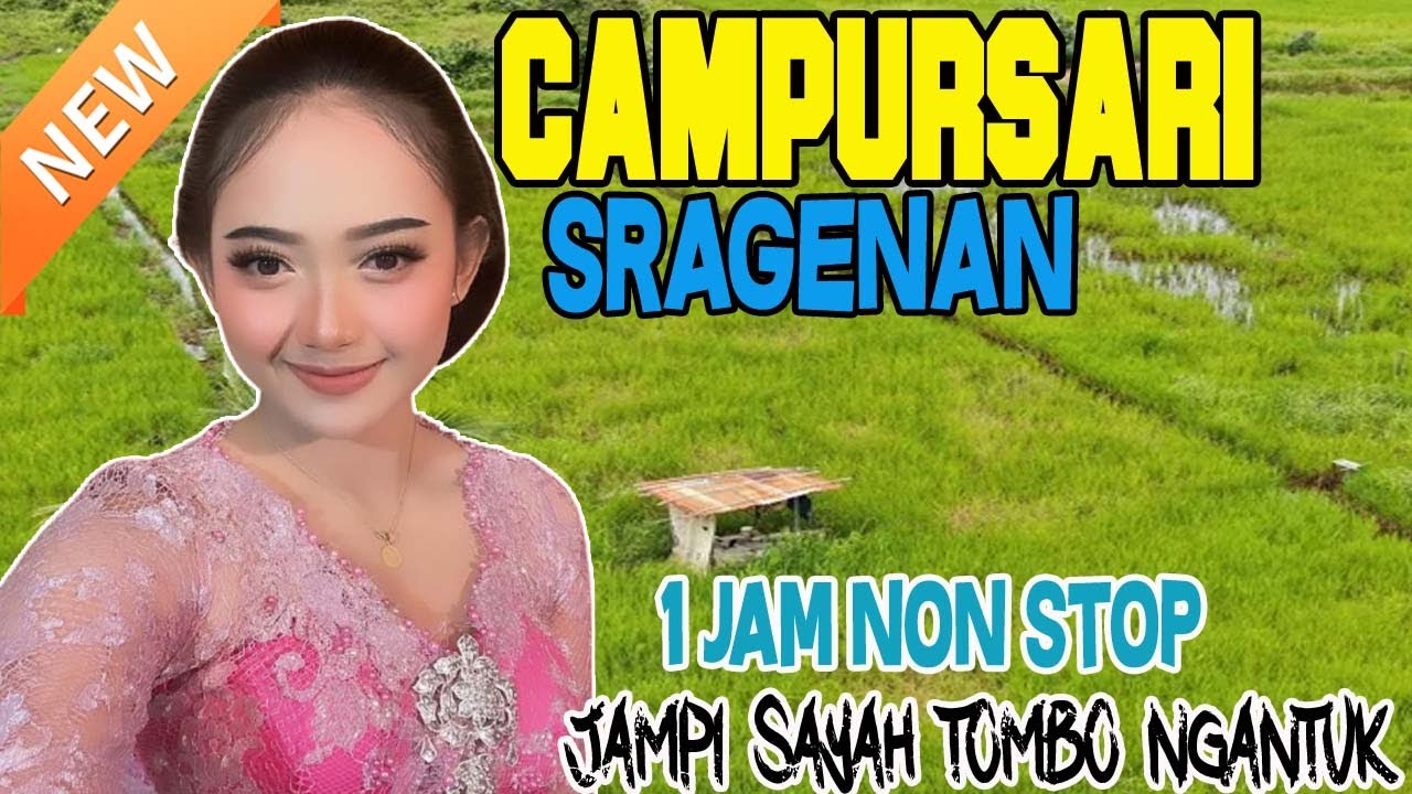 1 JAM NONSTOP CAMPURSARI FULL BASS GERR- JAMPI SAYAH PALING COKEK SAMBI ...