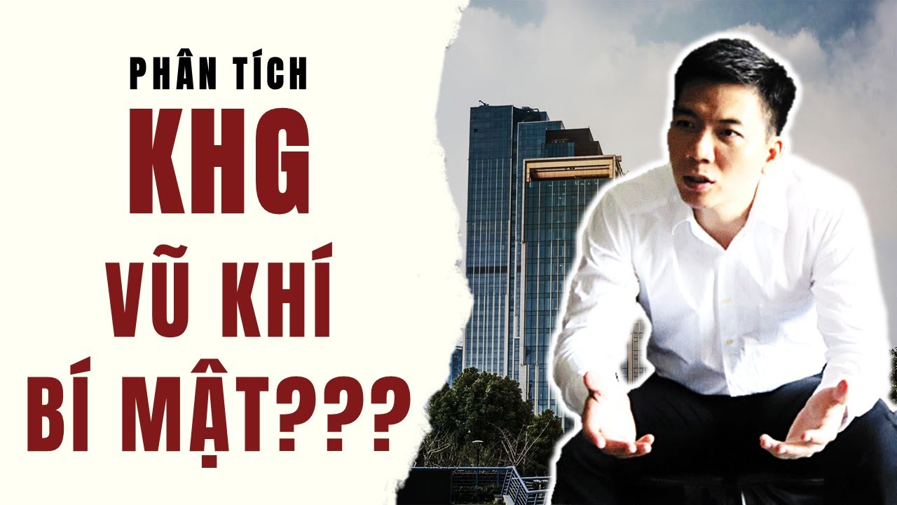 Phân tích KHG - Khải Hoàn Land | Vũ Khí Bí Mật ??? - YouTube