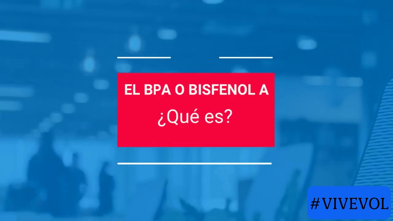 ¿Qué son BPA y qué Peligros tiene para tu salud? - YouTube