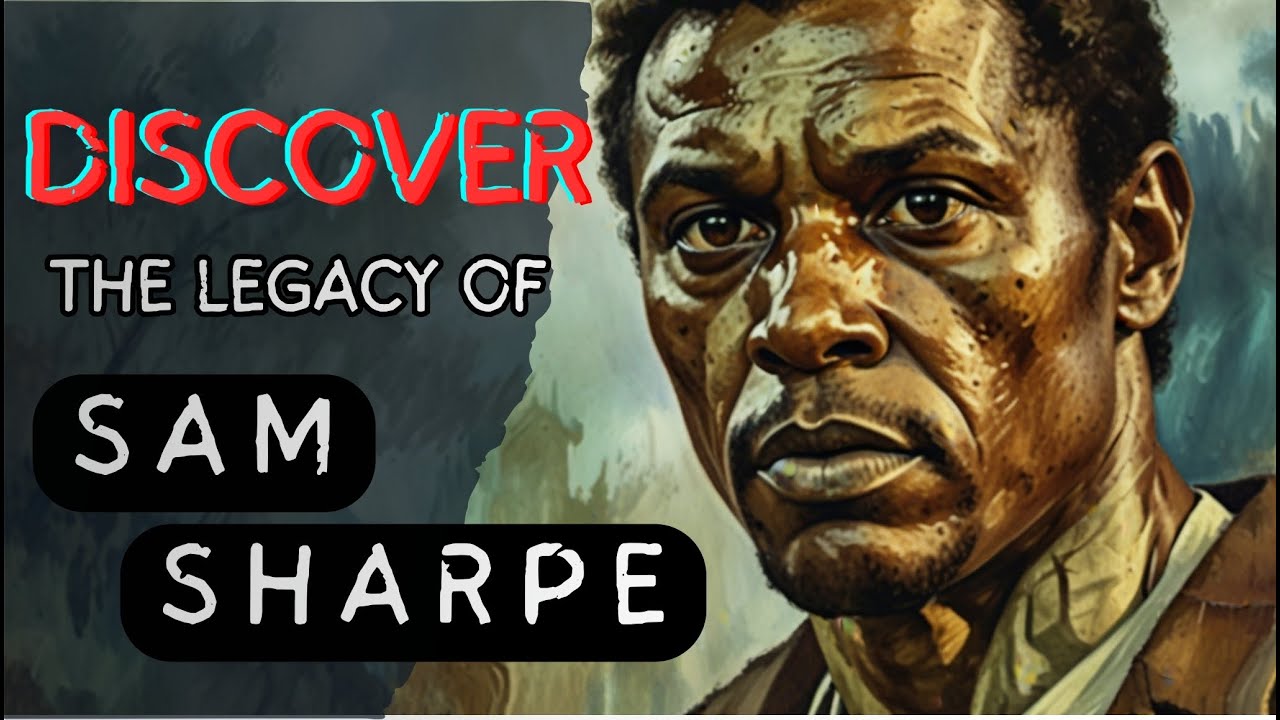 The Story of Sam Sharpe: A Beacon of Hope in the Fight for Freedom # ...