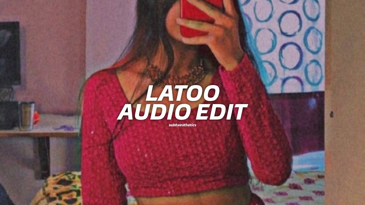 latoo - edit audio - YouTube Music