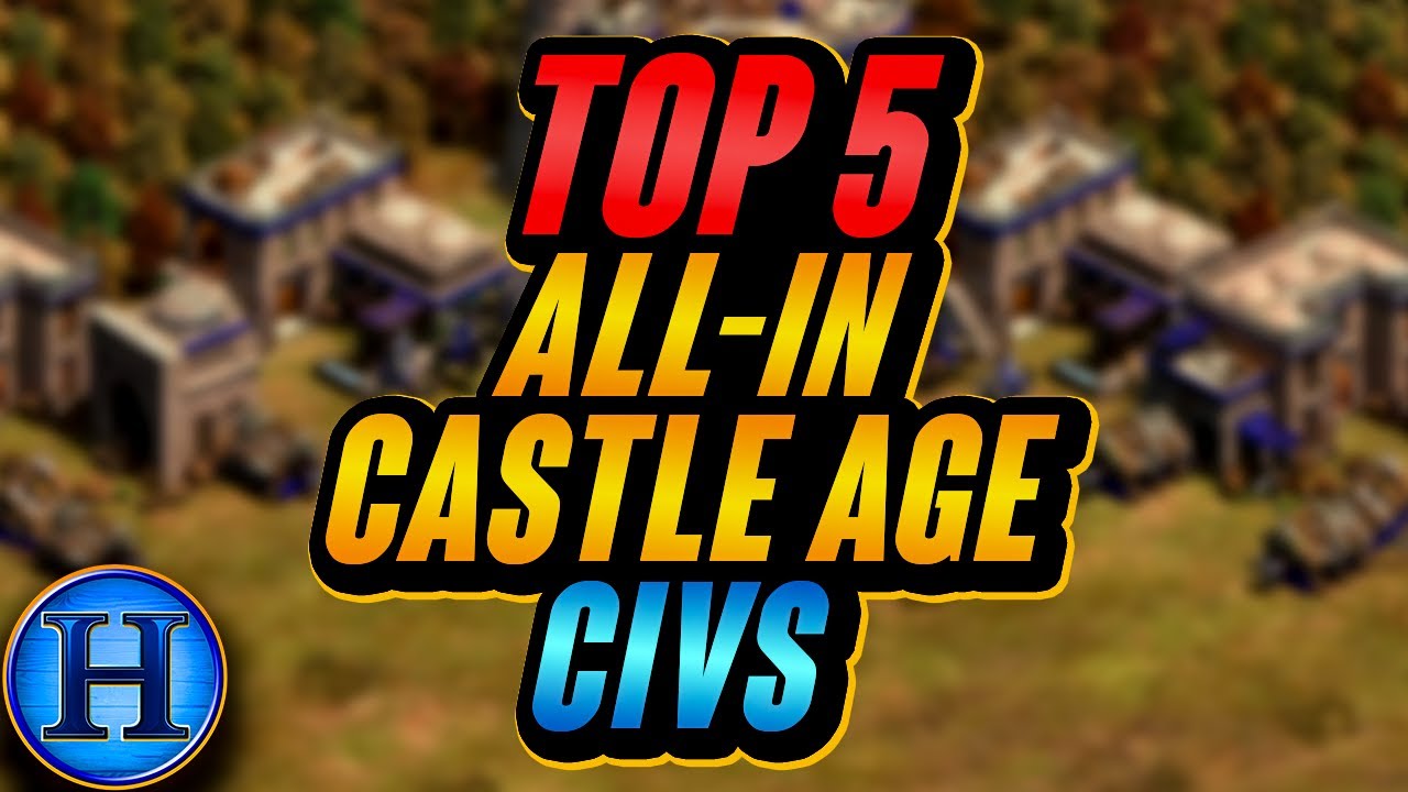 Top 5 Best All-In Castle Age Civilizations | AoE2 - YouTube