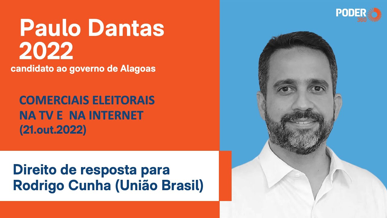 Paulo Dantas (programa eleitoral 5min. - TV): Direito de resposta para Rodrigo Cunha (21.out ...