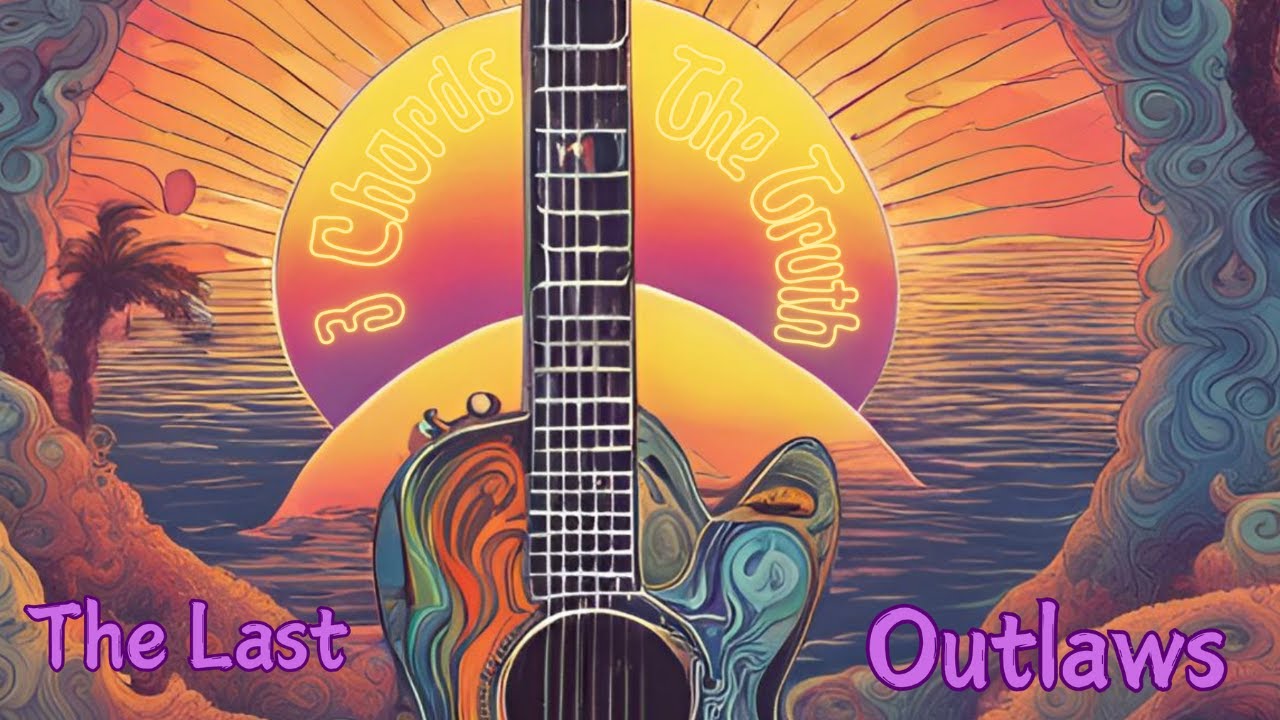 3 Chords And The Truth (Official Lyrics Video) By The Last Outlaws ...