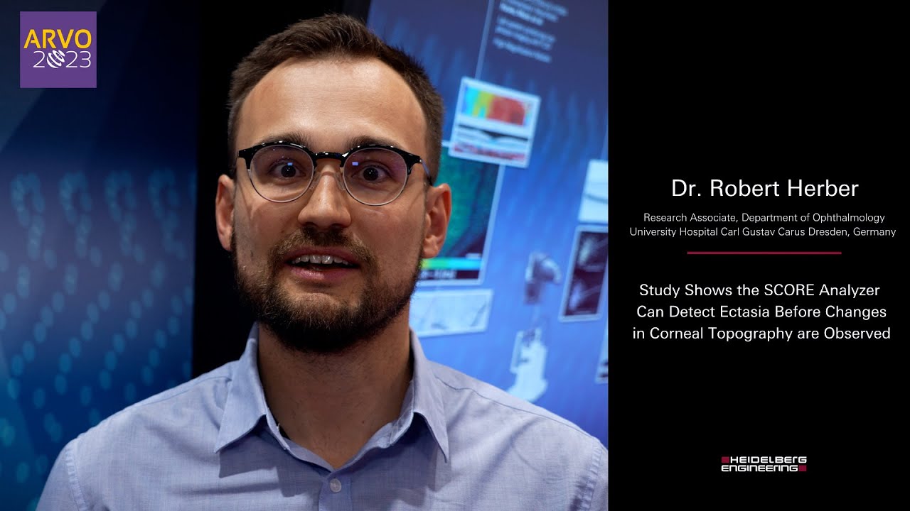 Dr. Robert Herber - SCORE Analyzer Detects Ectasia Before Changes in Corneal Topography are ...