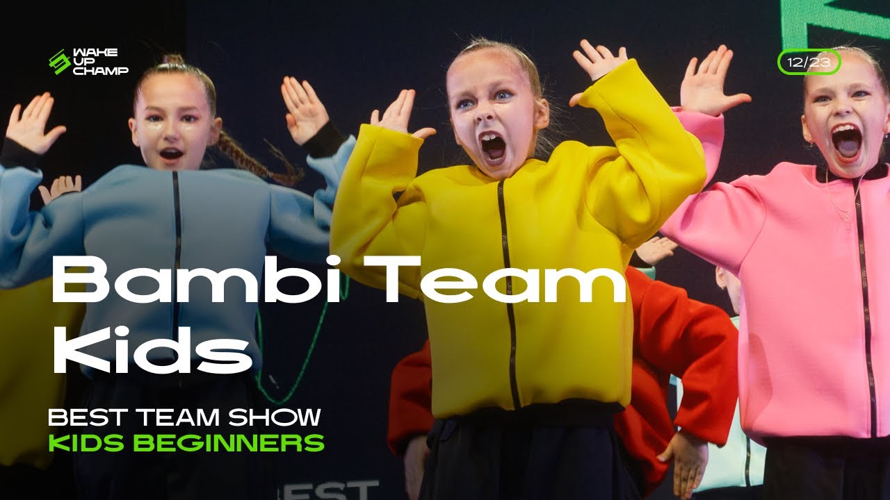 Bambi Team Kids | BEST TEAM SHOW KIDS BEGINNERS | FRONT ROW | WAKE UP ...